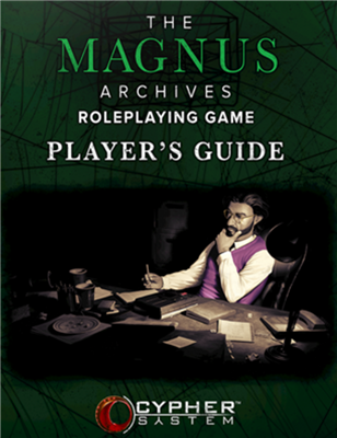 The Magnus Archives: Player’s Guide Monte Cook Games MCG382 | Wayland Games