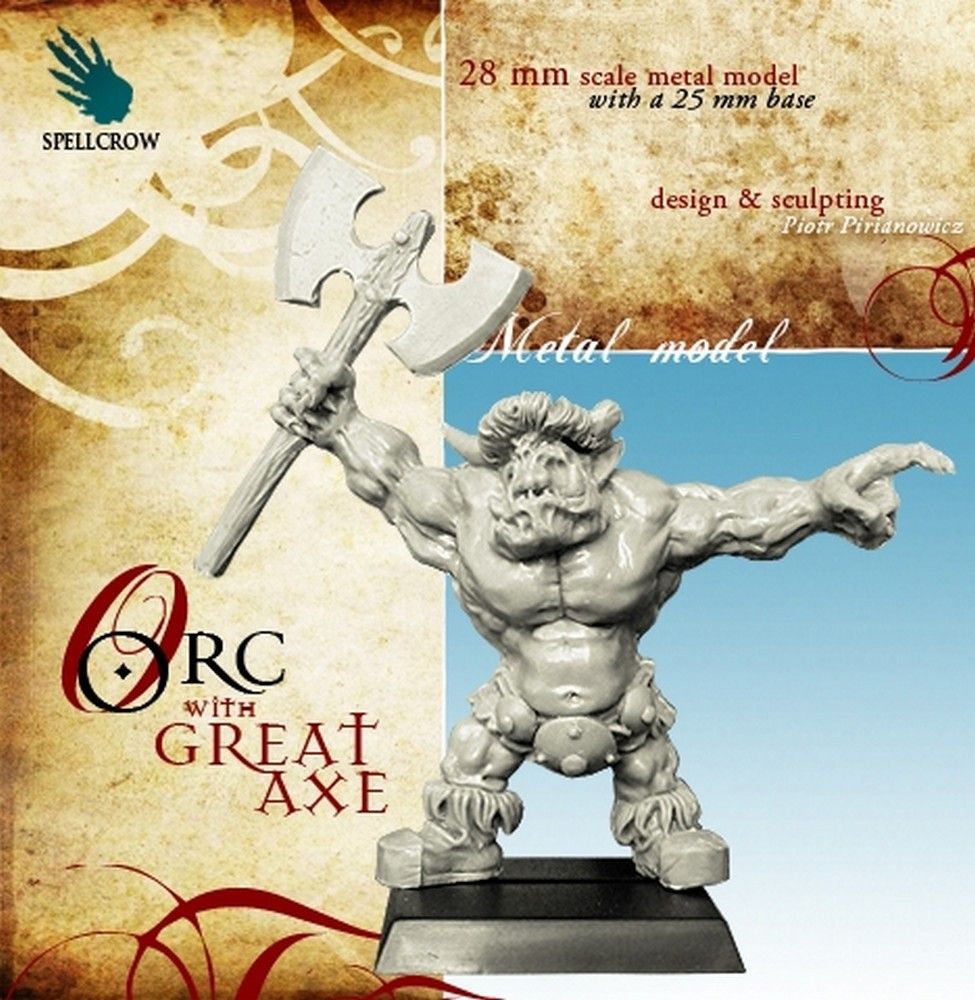 Orc with the Great Axe Spellcrow SPCH0604 | Wayland Games